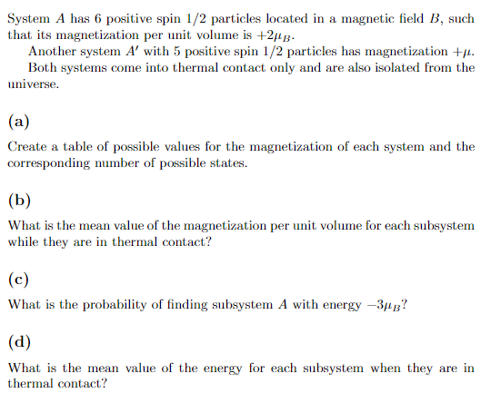 Solved System A has 6 ﻿positive spin 12 ﻿particles located | Chegg.com
