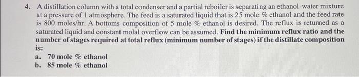 Solved 4. A distillation column with a total condenser and a | Chegg.com