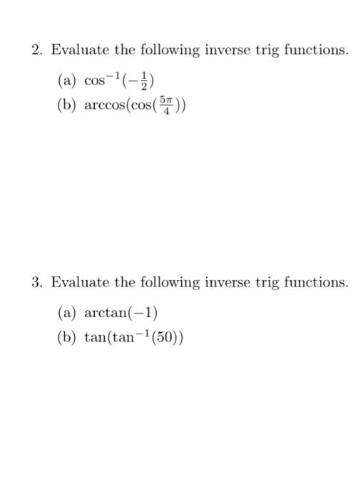 Solved 2. Evaluate the following inverse trig functions. (a) | Chegg.com