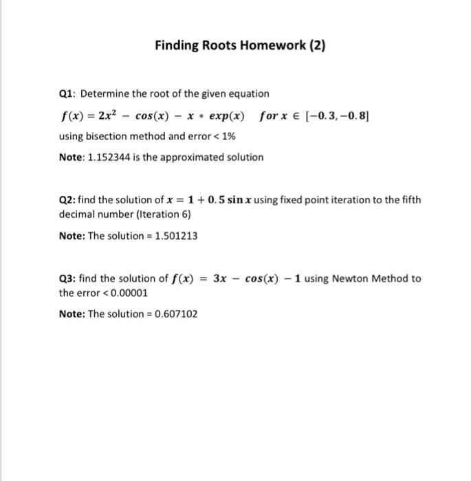 Solved Finding Roots Homework (2) Q1: Determine the root of | Chegg.com