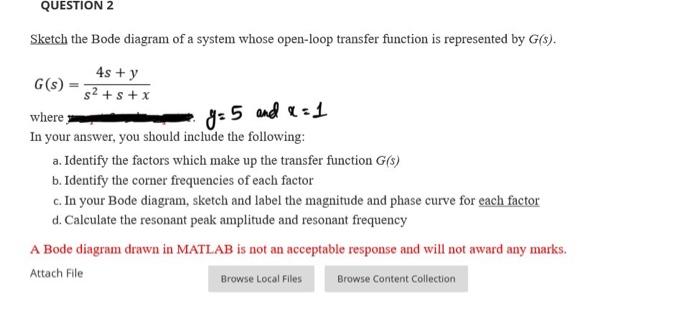 Solved QUESTION 2 Sketch the Bode diagram of a system whose | Chegg.com