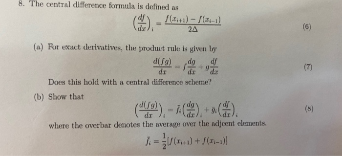 Solved 8. The central difference formula is defined as df | Chegg.com