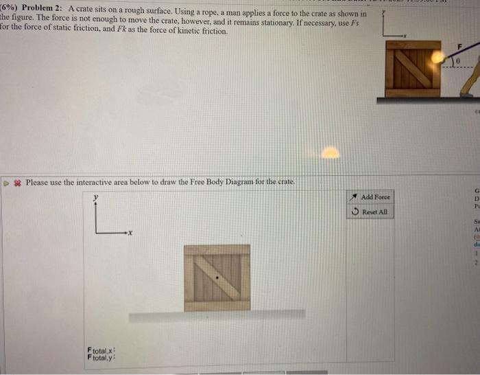 Solved 6% ) Problem 2: A crate sits on a rough surface, | Chegg.com