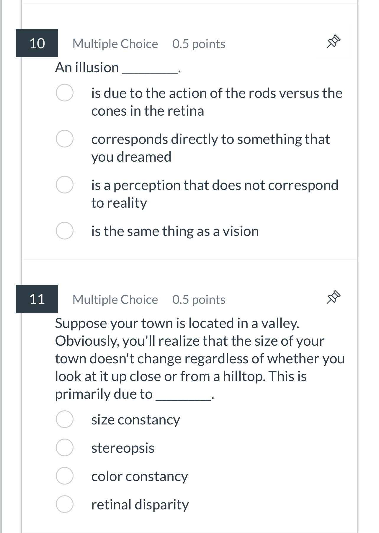 Solved 10Multiple Choice0.5 ﻿pointsAn illusionis due to the | Chegg.com