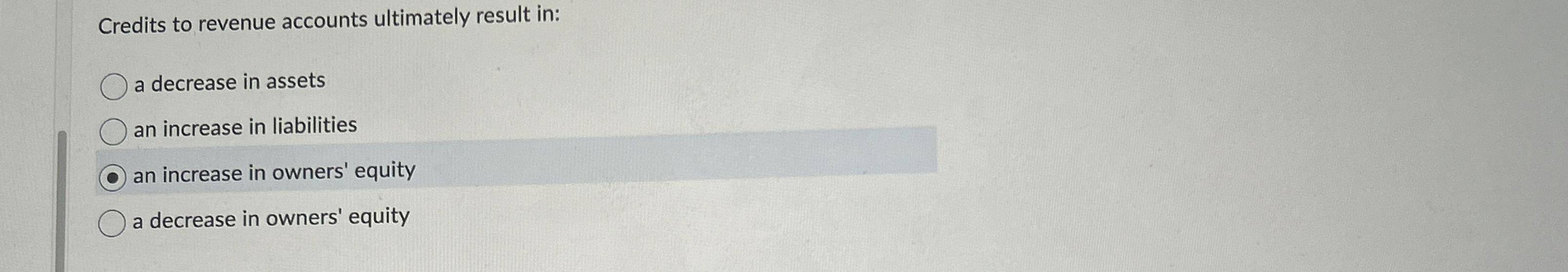 Solved Credits to revenue accounts ultimately result in:a | Chegg.com