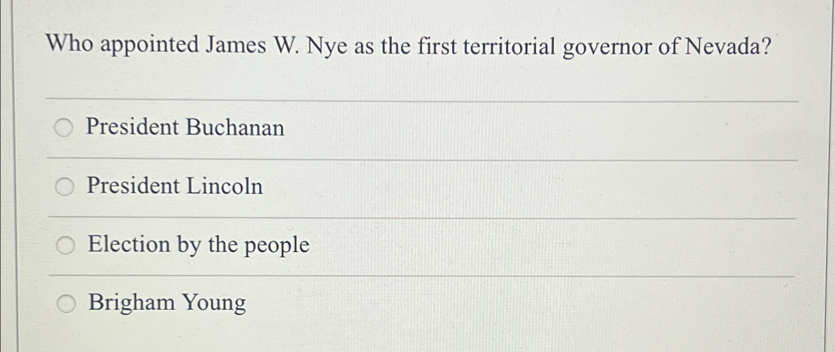 Solved Who appointed James W. ﻿Nye as the first territorial | Chegg.com