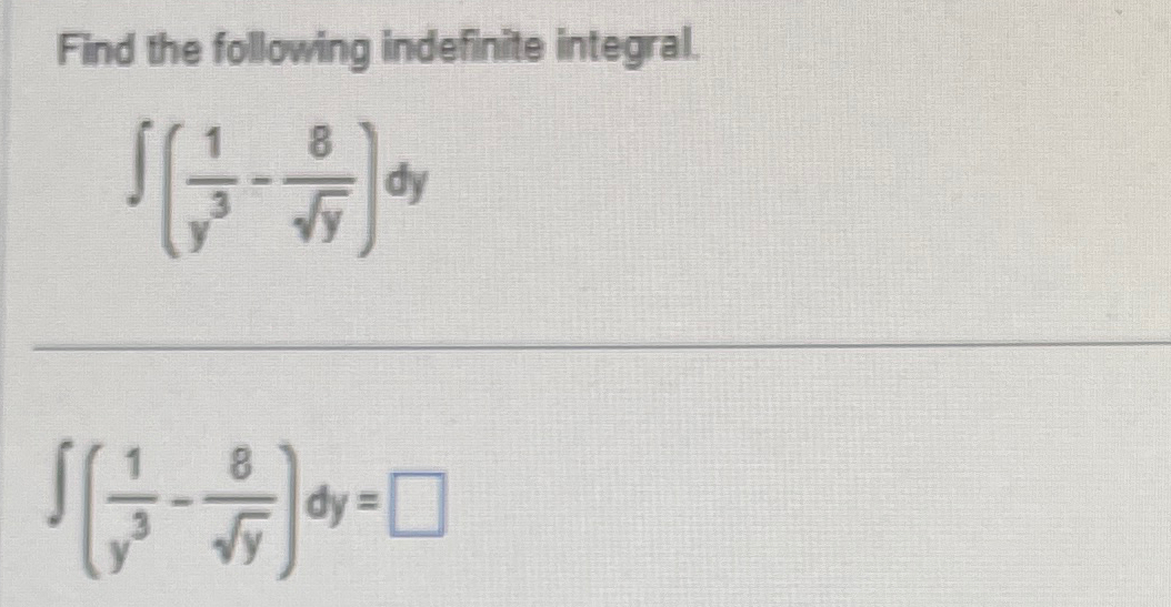 Solved Find the following indefinite | Chegg.com