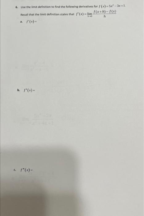 Solved 6. Use the limit definition to find the following | Chegg.com