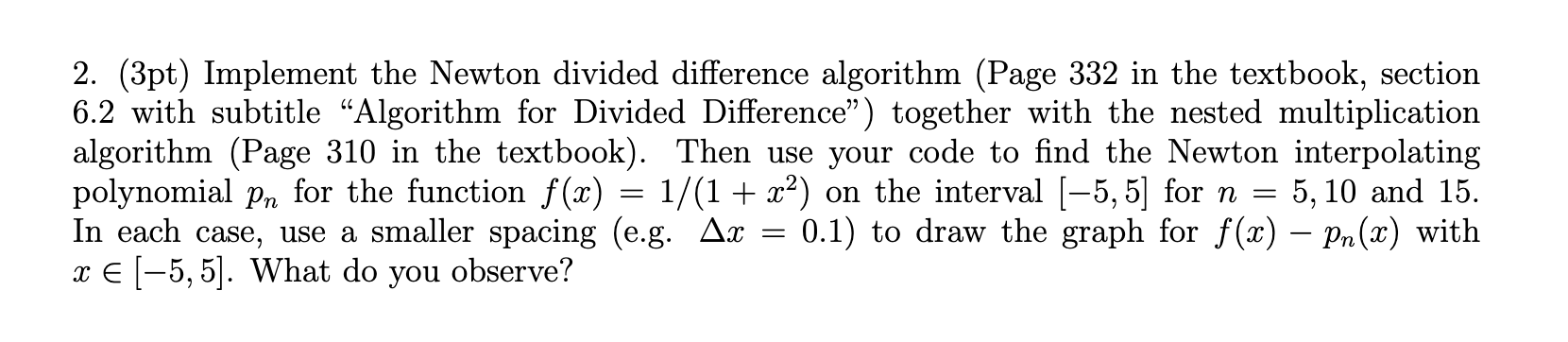 Solved (3pt) ﻿Implement the Newton divided difference | Chegg.com