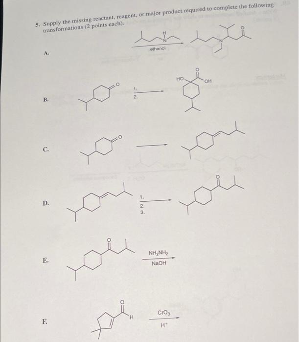 Solved 5. Supply the missing reactant, reagent, or major | Chegg.com