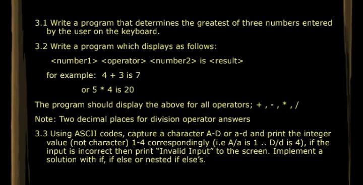 Solved 3.1 Write a program that determines the greatest of | Chegg.com