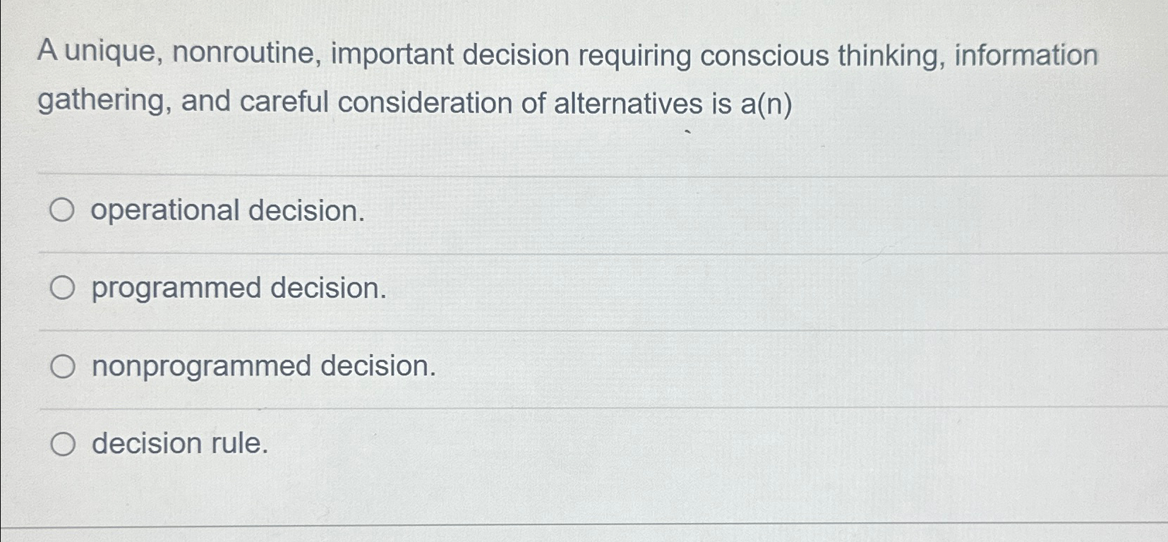 Solved A unique, nonroutine, important decision requiring | Chegg.com