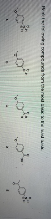 Solved Rank the following compounds from the most basic to | Chegg.com