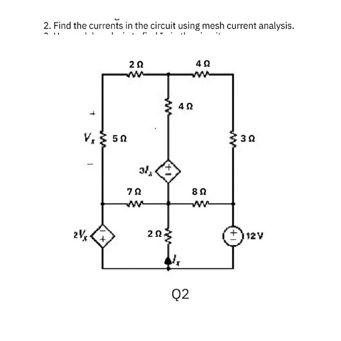 Solved 2. Find the currents in the circuit using mesh | Chegg.com