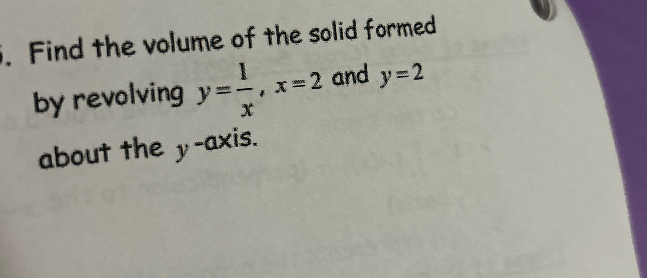 Solved Find the volume of the solid formed by revolving | Chegg.com