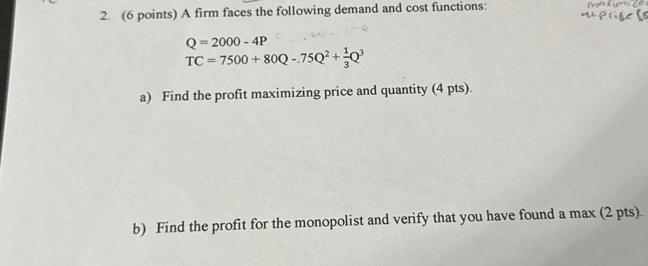 Solved (6 ﻿points) ﻿A firm faces the following demand and | Chegg.com
