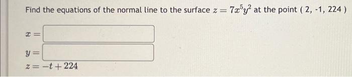 Solved Find the equations of the normal line to the surface | Chegg.com