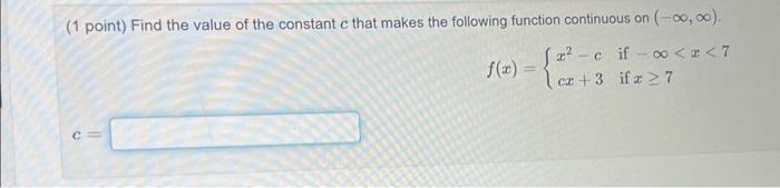 Solved (1 point) Find the value of the constant c that makes | Chegg.com