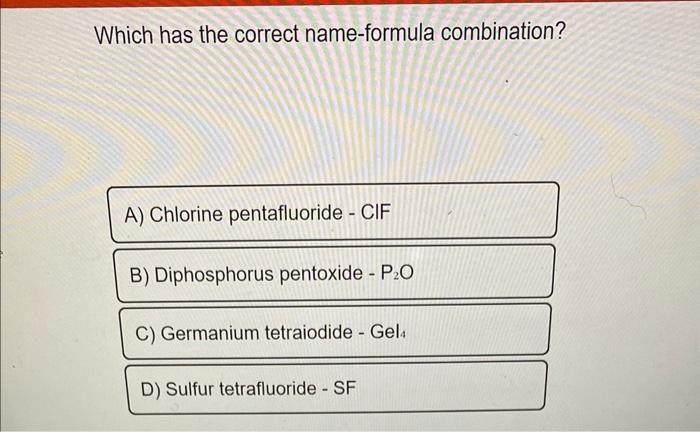 Solved Which has the correct name-formula combination? | Chegg.com