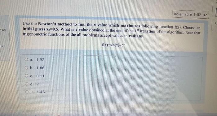 Solved Use the Newton's method to find the x value which | Chegg.com