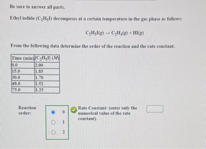 Solved Be sure to answer all parts. Ethyl iodide (C2H5I) | Chegg.com