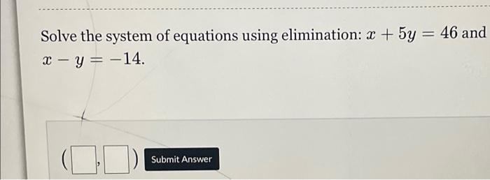 Solved Solve the system of equations using elimination: | Chegg.com