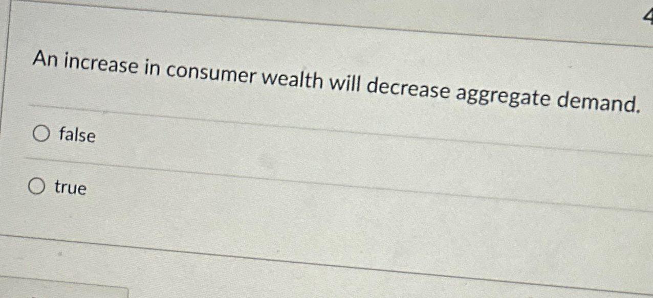 Solved An increase in consumer wealth will decrease | Chegg.com