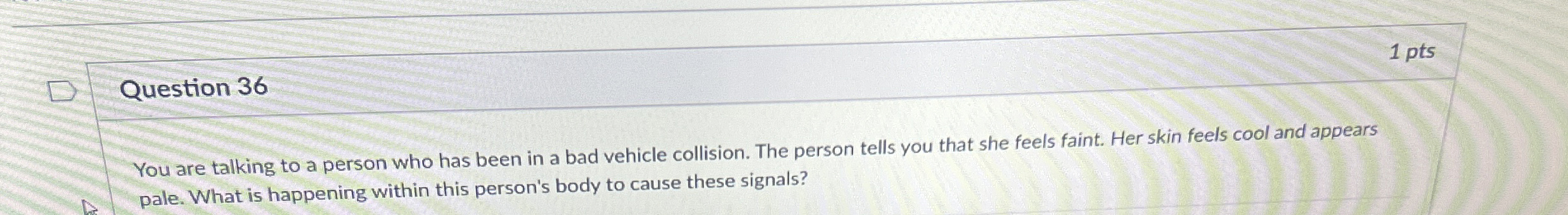 Solved Question 361 ﻿ptsYou are talking to a person who has | Chegg.com
