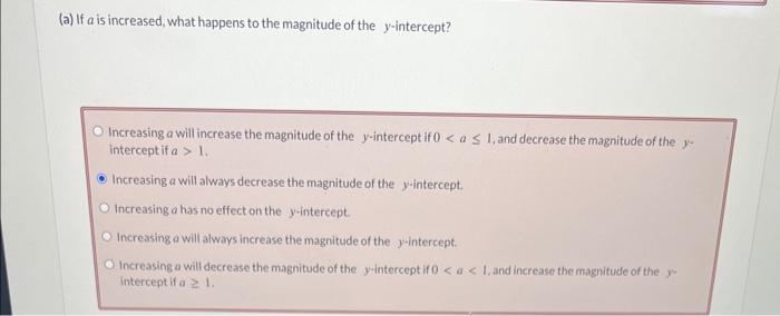 (a) If a is increased, what happens to the magnitude | Chegg.com