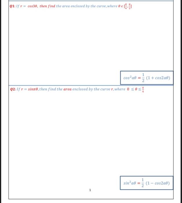 Solved Q1: If r=cos3θ, then find the area enclosed by the | Chegg.com