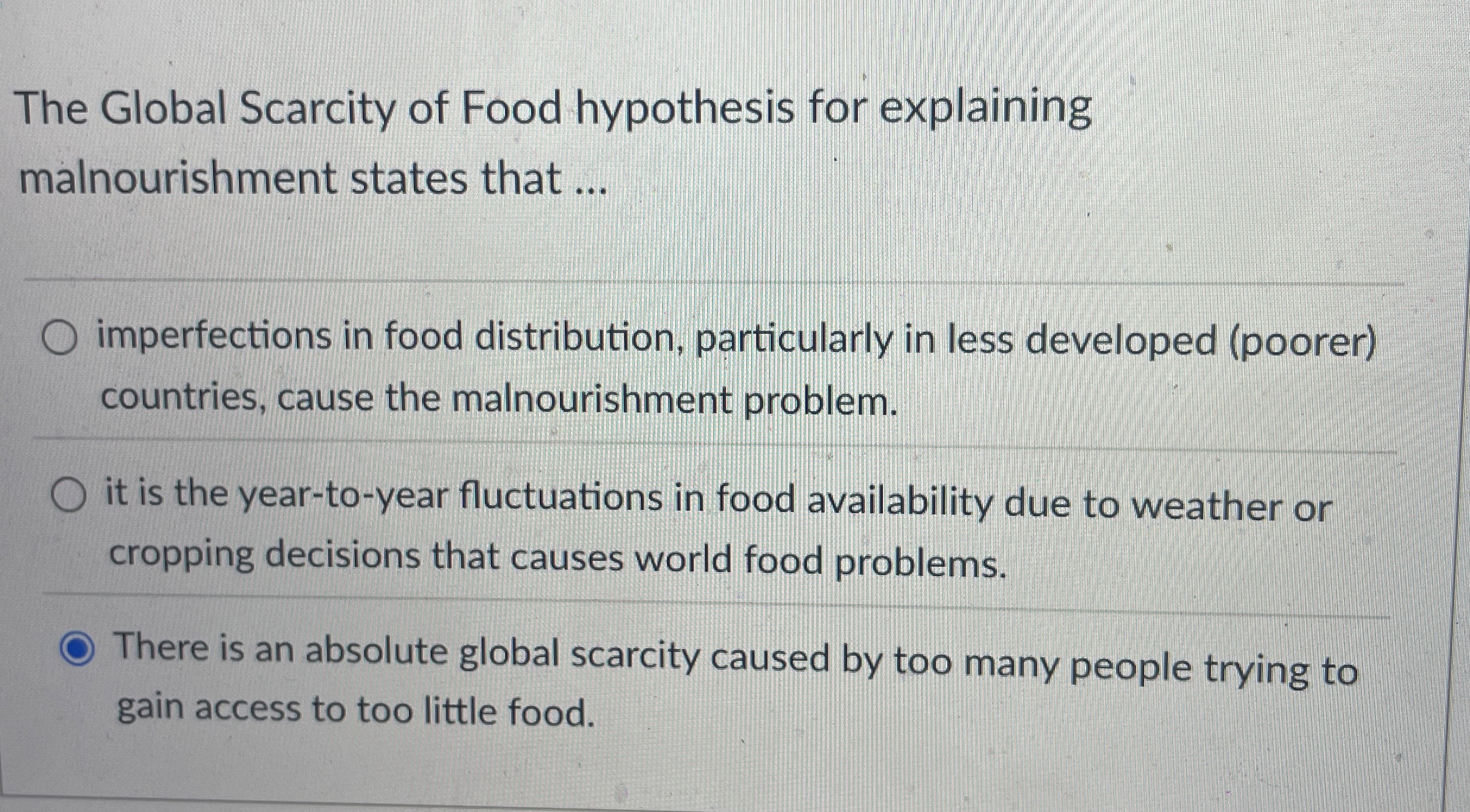 Solved The Global Scarcity of Food hypothesis for explaining | Chegg.com