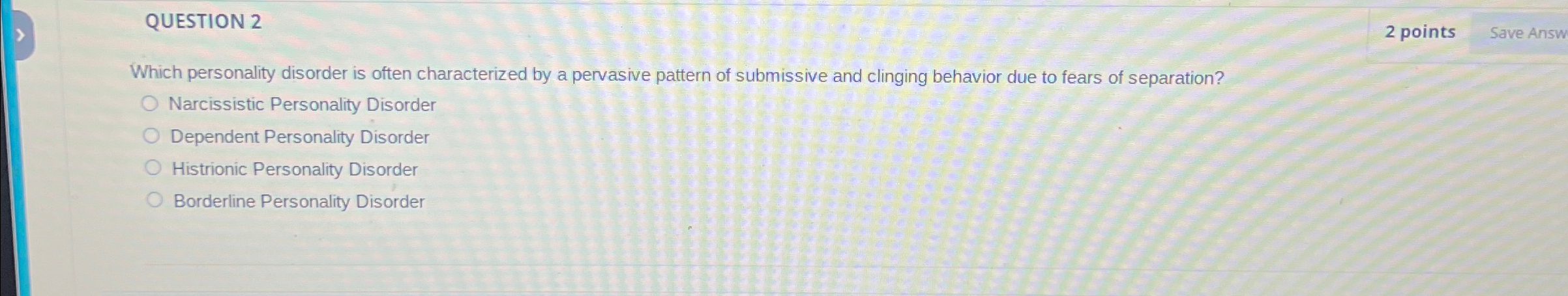 Solved QUESTION 2Which personality disorder is often | Chegg.com
