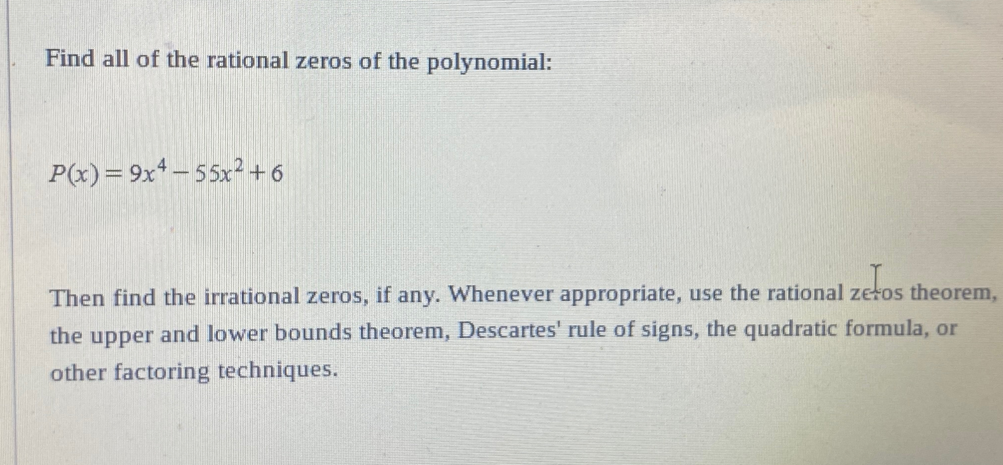 Solved Find all of the rational zeros of the | Chegg.com