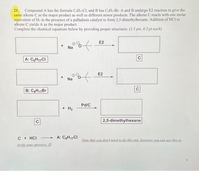 Solved 21. Compound A has the formula C8H17Cl, and B has | Chegg.com