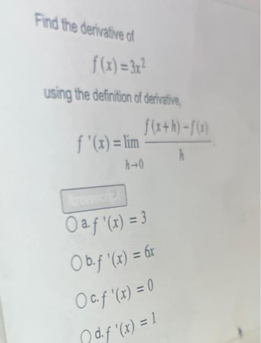 Solved Find the derivalive of f(x)=3x2 using the definition | Chegg.com