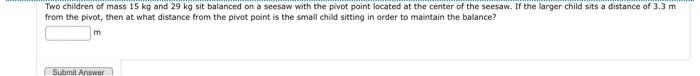 Solved Two children of mass 15 kg and 29 kg sit balanced on | Chegg.com