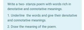 Write a two-stanza poem with words rich in denotative | Chegg.com