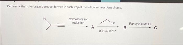 Solved Determine the major organic product formed in each | Chegg.com