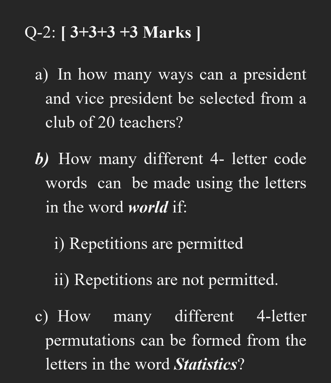 Solved Q-2: [ 3+3+3 +3 Marks ] a) In how many ways can a | Chegg.com