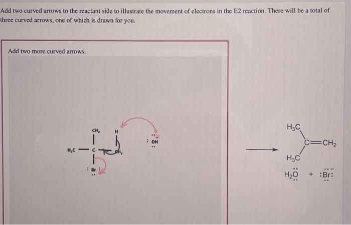 Solved Add Two Curved Arrows To The Reactant Side To