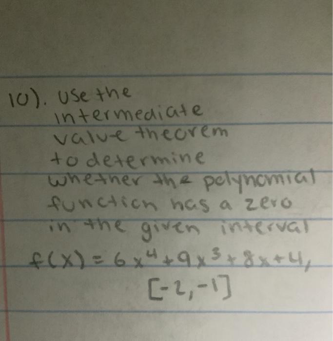 Solved 10). Use the intermediate value theorem to determine | Chegg.com