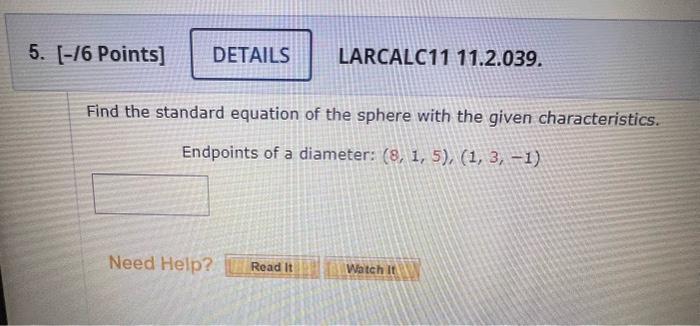 Solved Find The Standard Equation Of The Sphere With The Chegg