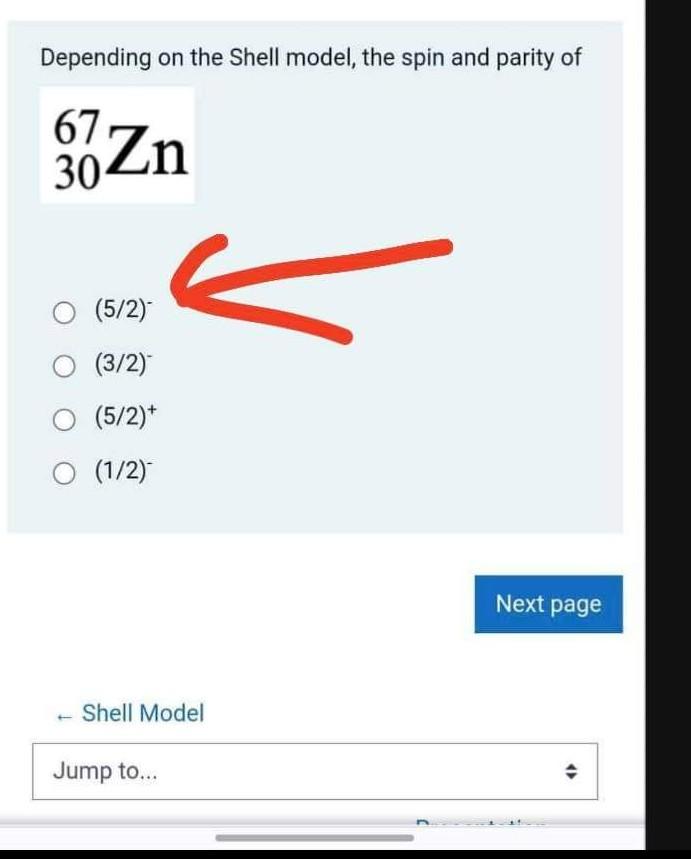 Solved Depending on the Shell model, the spin and parity of | Chegg.com