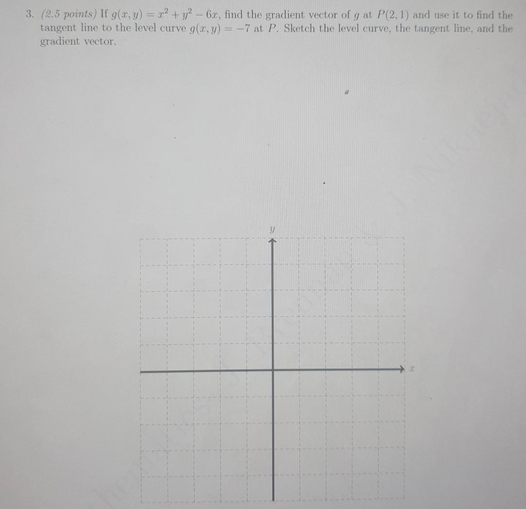 Solved 3. (2.5 points) If g(x,y) = x2 + y2 - 6x, find the | Chegg.com