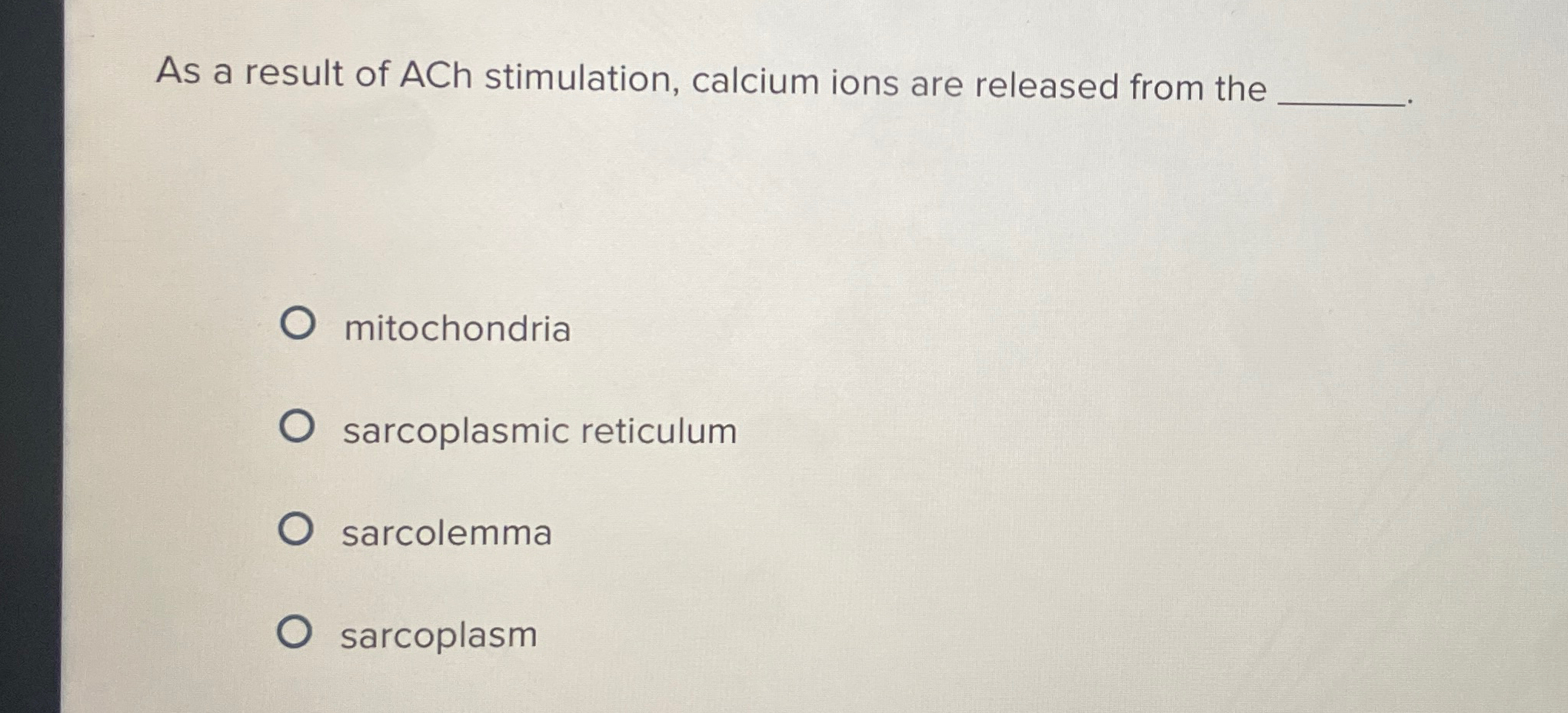 Solved As a result of ACh stimulation, calcium ions are | Chegg.com