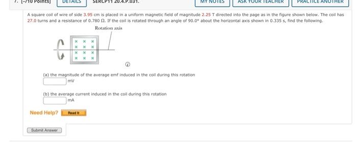 Solved please helpp A square coil of wire of side 3.95 cm is | Chegg.com