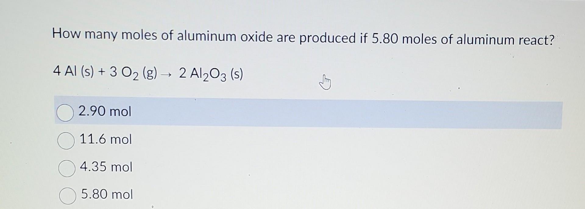 Solved How many moles of aluminum oxide are produced if 5.80 | Chegg.com