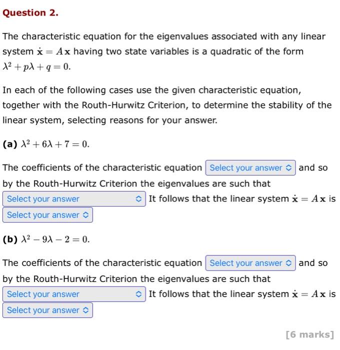 Solved Question 2. The characteristic equation for the | Chegg.com