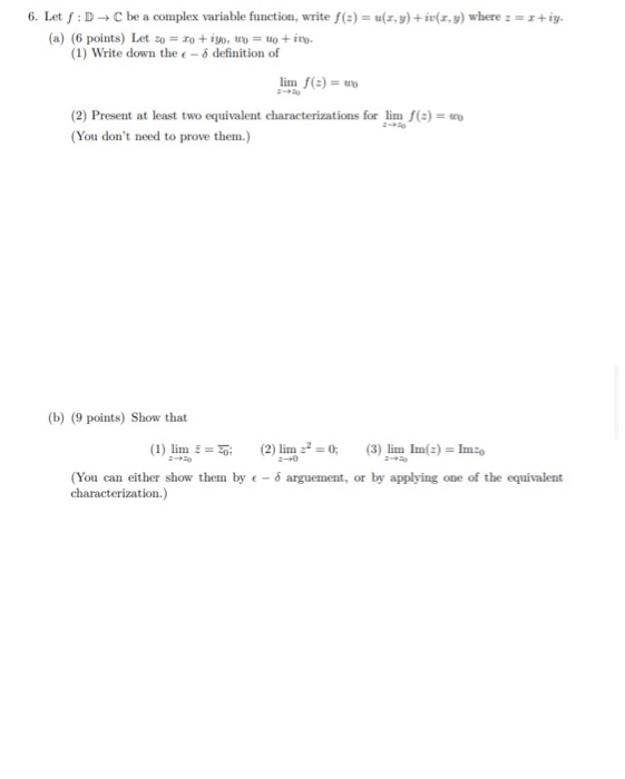 Solved 6. Let : D C be a complex variable function, write | Chegg.com
