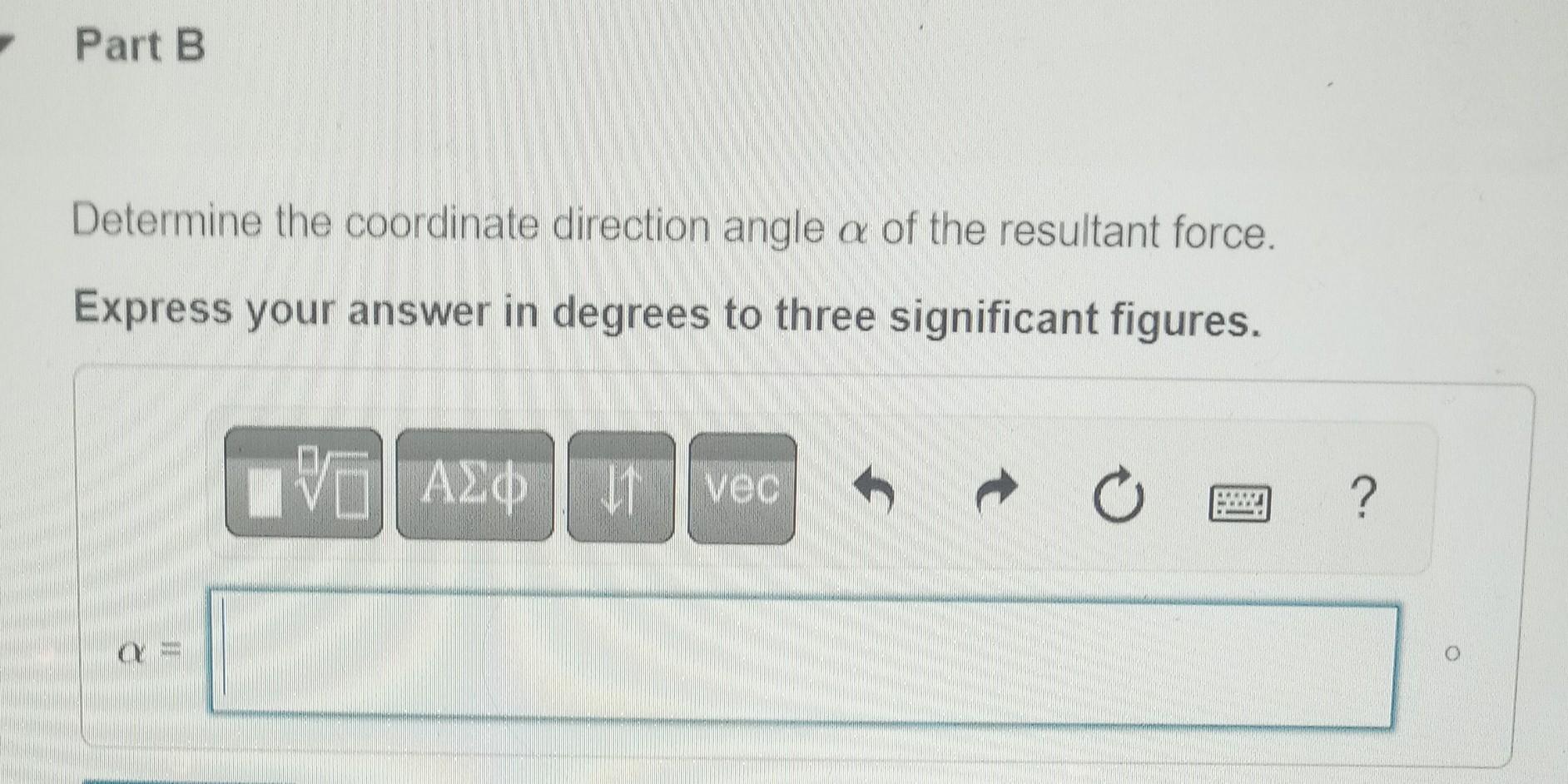 Solved Determine The Coordinate Direction Angle α Of The